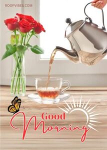 30+ Beautiful Good Morning Images with Flowers and Quotes - RoopVibes