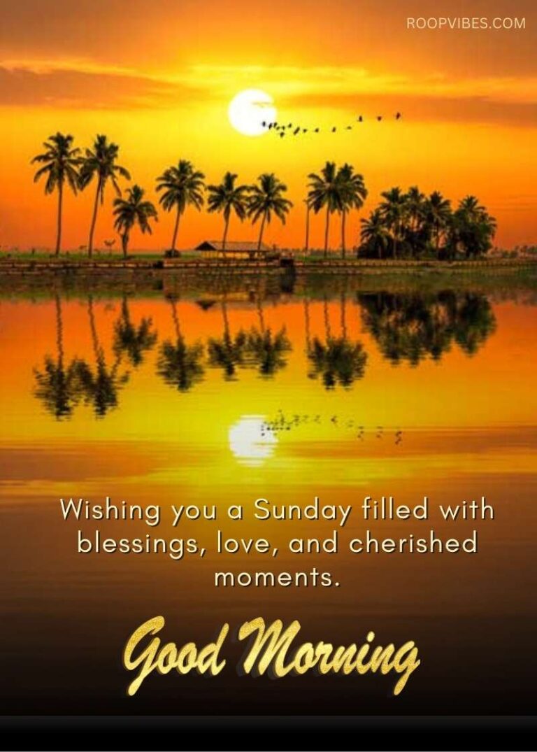 50+ Best Good Morning Sunday Wishes, Images and Quotes | RoopVibes