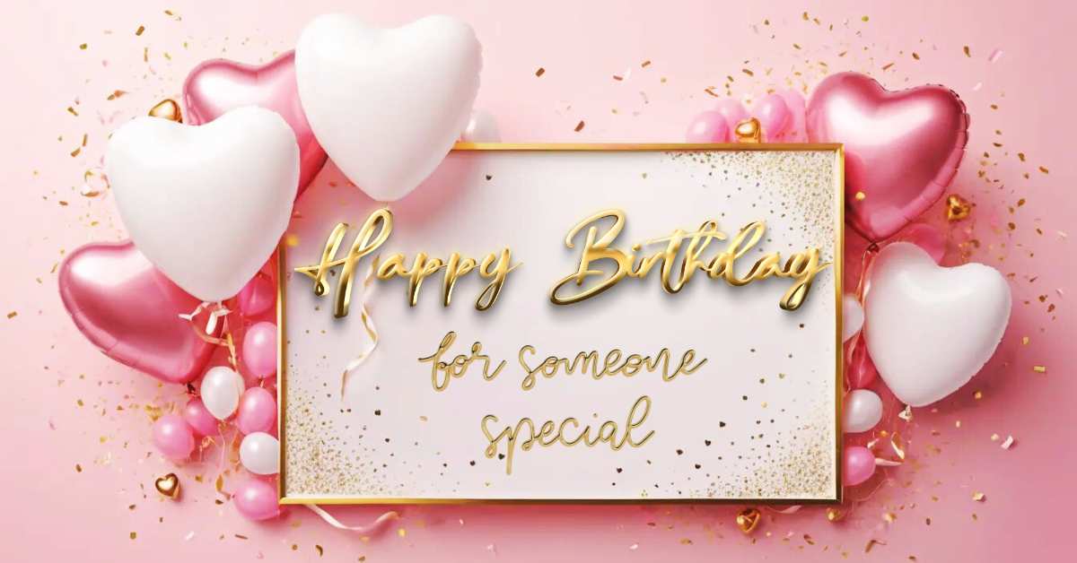 75+ Heart Touching Birthday Wishes For Special Persons | RoopVibes
